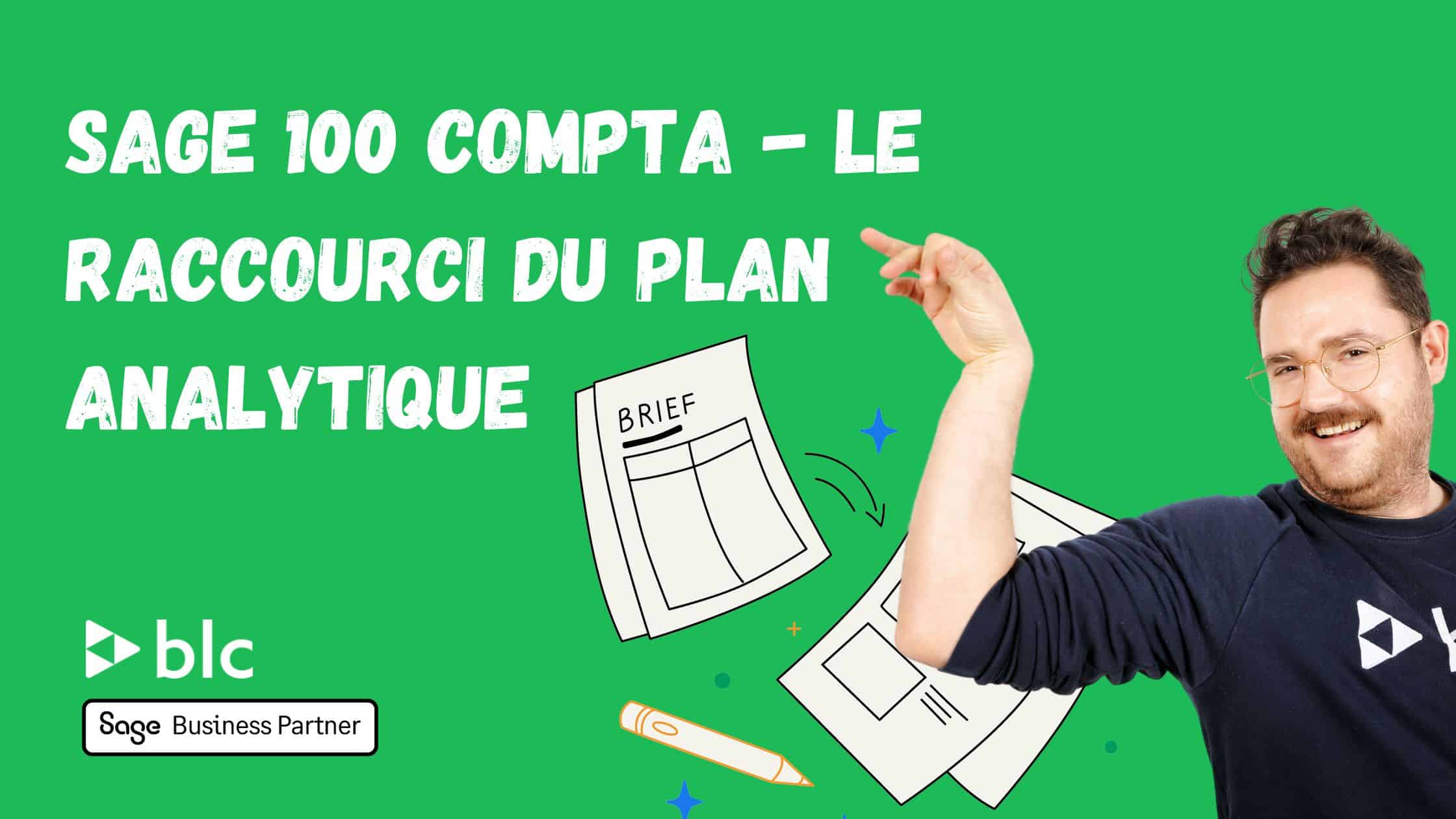 Sage 100 Comptabilit Le Raccourci Existe Dans Le Plan Analytique